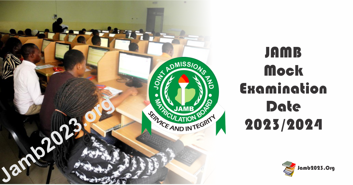 2023/2024 JAMB Mock & Main Examination Dates - Gidiclass